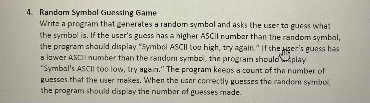 Solved Random Symbol Guessing Game Write a program that | Chegg.com