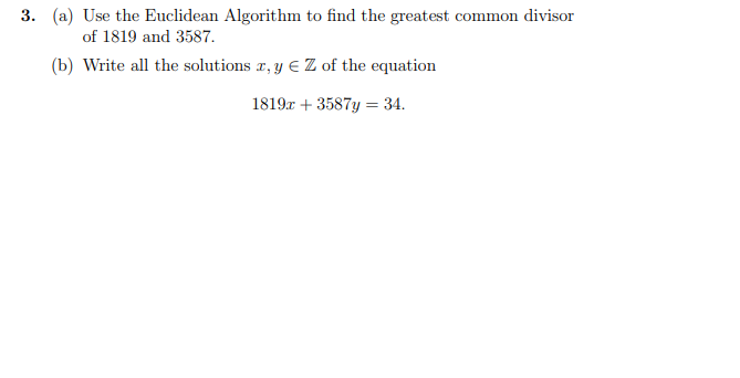 Solved 3. (a) Use the Euclidean Algorithm to find the | Chegg.com
