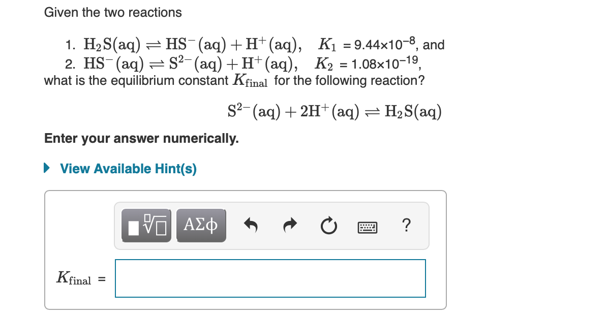 Solved Given the two reactions 1. H2S(aq) HS- (aq) + H+ | Chegg.com