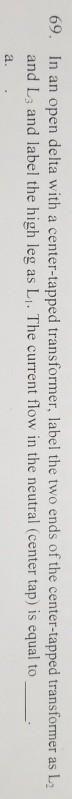 Solved 69. In an open delta with a center-tapped | Chegg.com