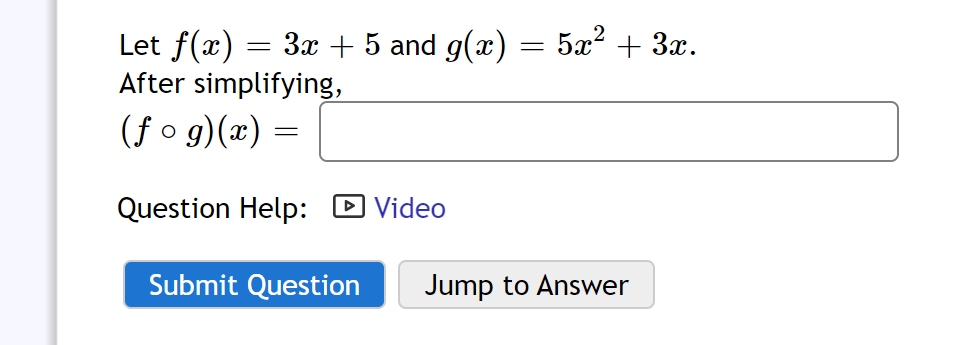 Solved Let f(x)=3x+5 and g(x)=5x2+3x. After simplifying, | Chegg.com