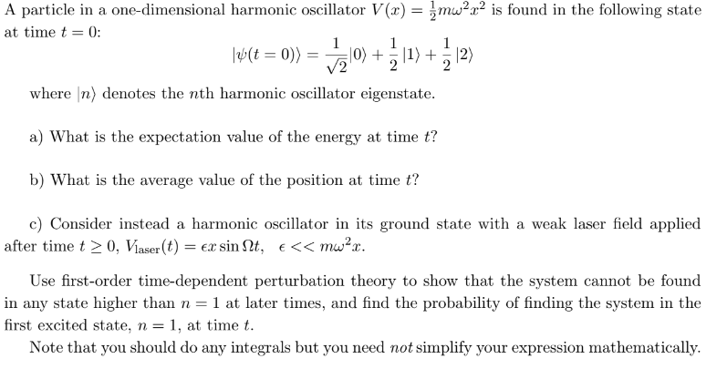 Solved one-dimensional harmonic oscillator V(x) = mw²r² is | Chegg.com