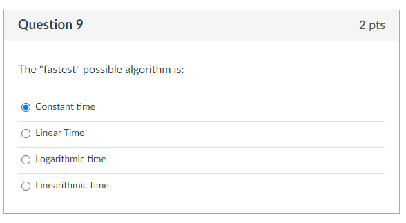 Solved Question 9 2 Pts The Fastest Possible Algorithm Is 8933