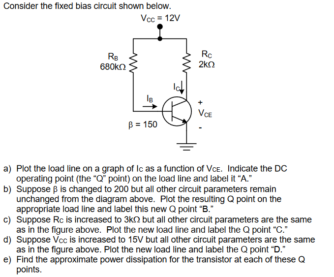 Solved Consider the fixed bias circuit shown below. Vcc = | Chegg.com