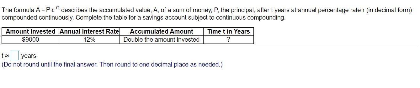 Solved The formula A=P e^rt describes the accumulated | Chegg.com