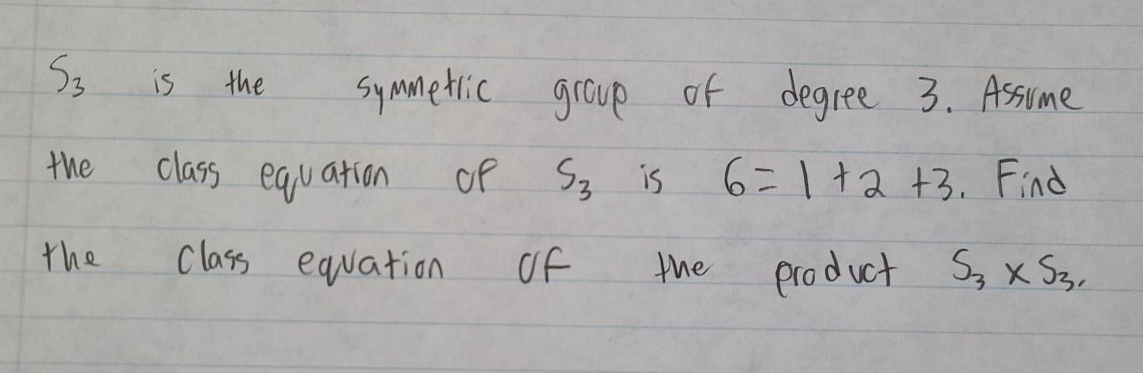 Solved S3 is the the symmetric group of degree 3. Assime | Chegg.com