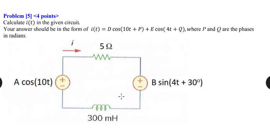 Solved Problem [5] Calculate i(t) in the given | Chegg.com