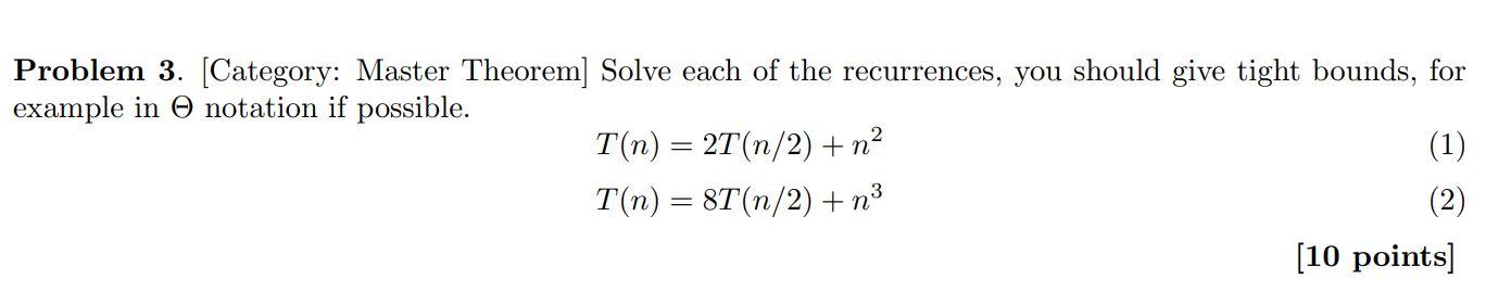 Solved 2 Problem 3. (Category: Master Theorem] Solve each of | Chegg.com