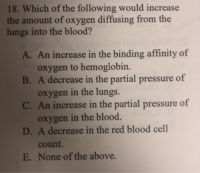 Solved 18. Which of the following would increase the amount | Chegg.com