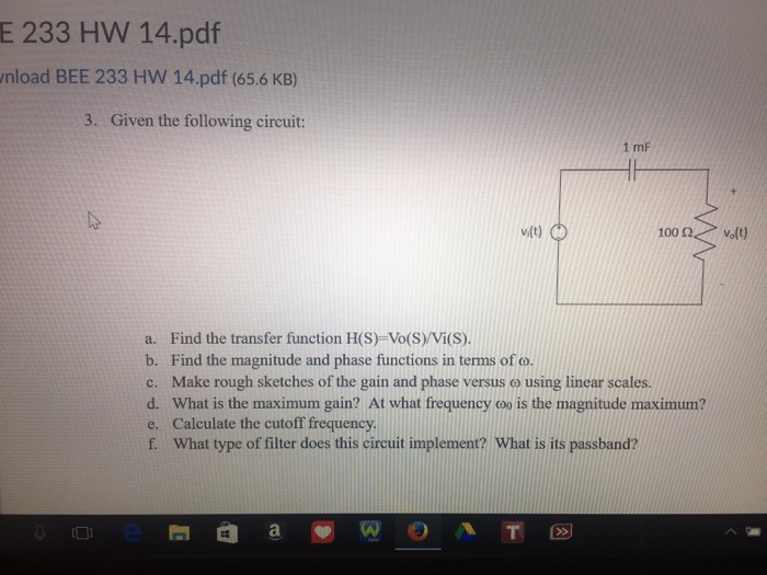 Solved Given the following circuit: Find the transfer | Chegg.com