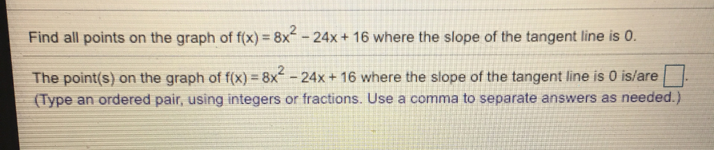 Solved Find all points on the graph of f(x) = 8x2-24x + 16 | Chegg.com