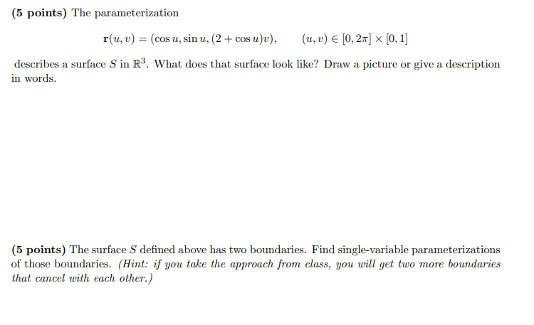 Solved (5 points) The parameterization | Chegg.com
