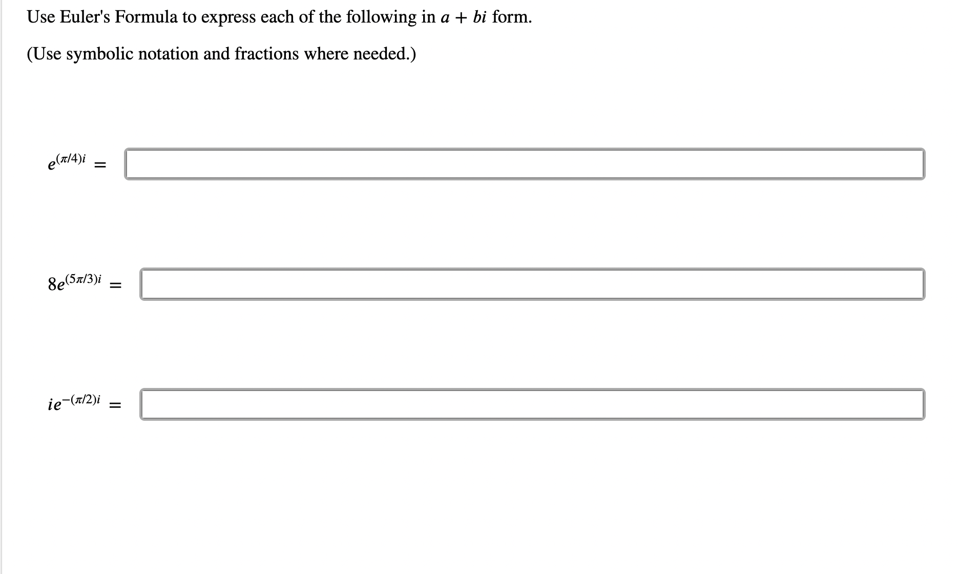 Solved Use Euler's Formula to express each of the following | Chegg.com