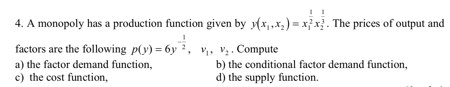 Solved 1 1 4. A monopoly has a production function given by | Chegg.com