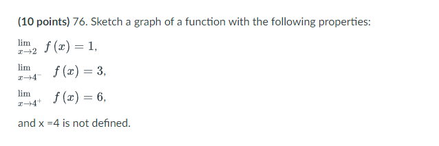 Solved (10 points) 76. Sketch a graph of a function with the | Chegg.com