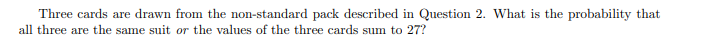 Solved Three cards are drawn from the non-standard pack | Chegg.com