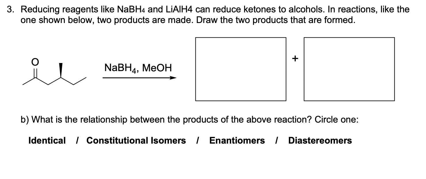 Solved Reducing reagents like NaBH4 ﻿and LiAlH4 ﻿can reduce | Chegg.com