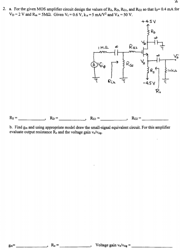 Solved 2. a. For the given MOS amplifier circuit design the | Chegg.com