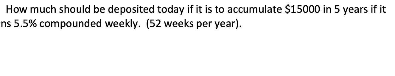 Solved How much should be deposited today if it is to | Chegg.com