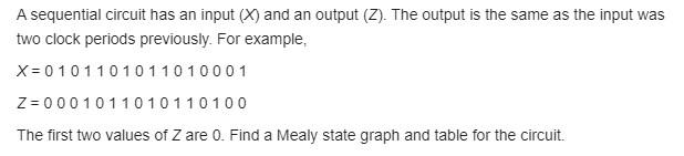 Solved A Sequential Circuit Has An Input X And An Output 8205