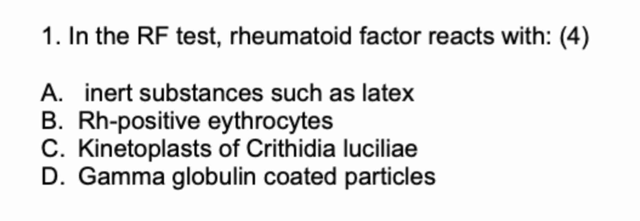 Solved 1. ﻿In the RF test, rheumatoid factor reacts with: | Chegg.com