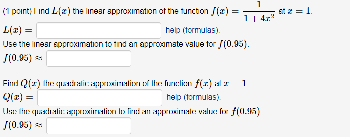 Solved (1 point) Find L(x) ( ) the linear approximation of | Chegg.com