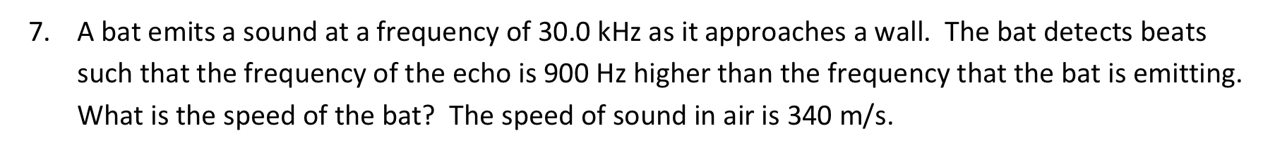 Solved 7. A bat emits a sound at a frequency of 30.0kHz as | Chegg.com