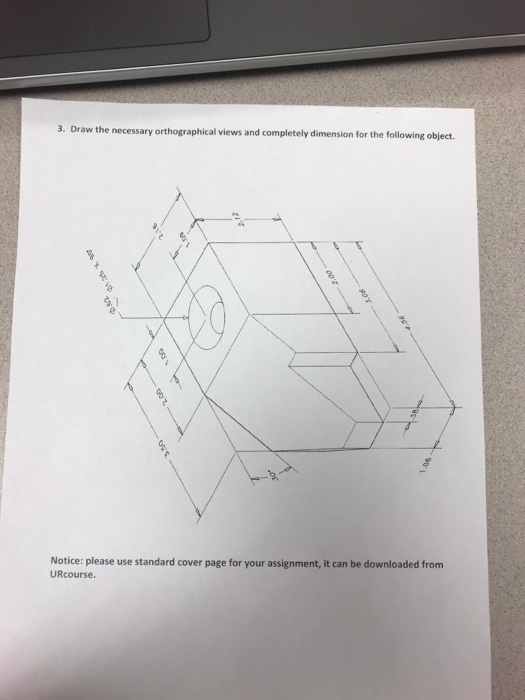 Solved 3. Draw the necessary orthographical views and | Chegg.com Solved 3. Draw the necessary orthographical views and | Chegg.com