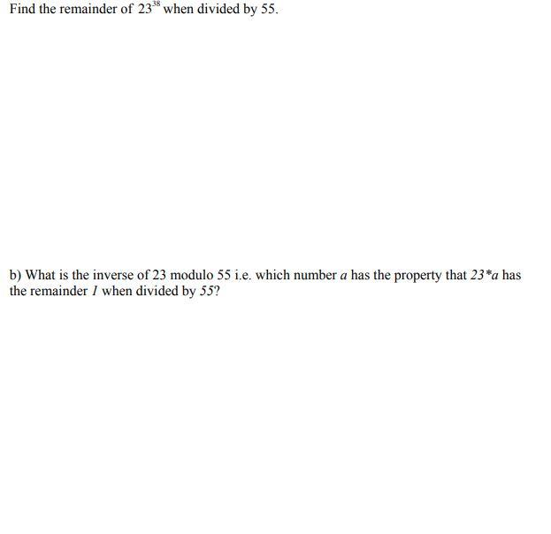 Solved Find the remainder of 23** when divided by 55. b) | Chegg.com