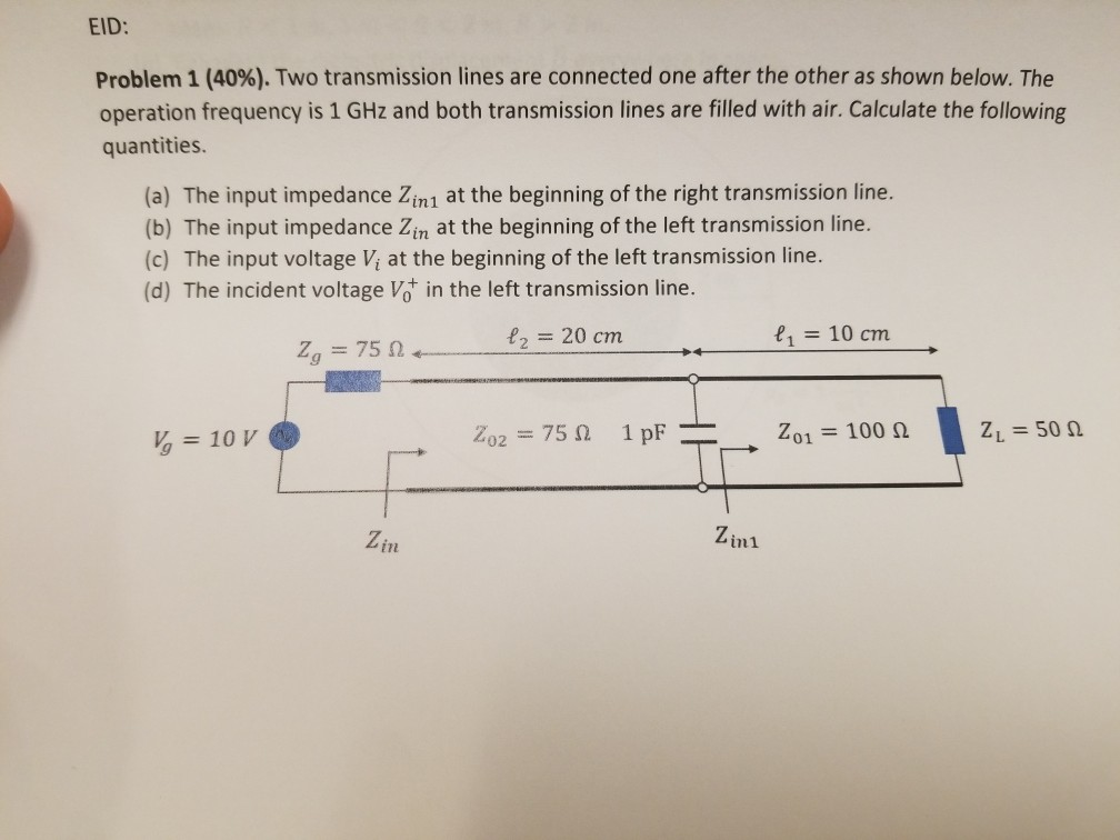 Solved EID: Problem 1 (40%). Two transmission lines are | Chegg.com