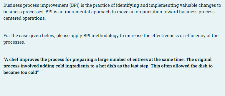 Business process improvement (BPI) is the practice of | Chegg.com