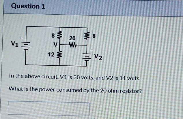 Solved Question 1 8 8 20 V1 V 12 V2 In the above circuit, V1 | Chegg.com
