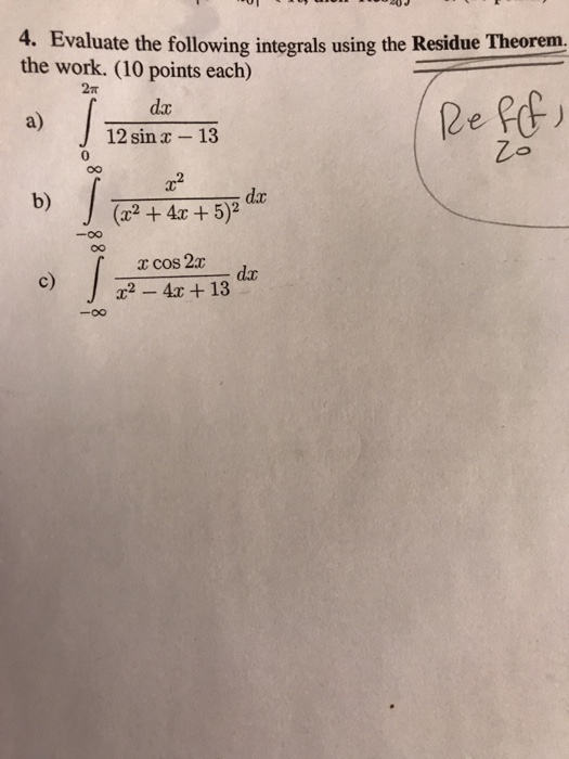 Solved 4. Evaluate the following integrals using the Residue | Chegg.com