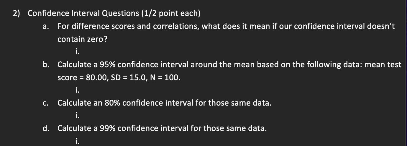 Solved 2) Confidence Interval Questions (1/2 point each) a. | Chegg.com
