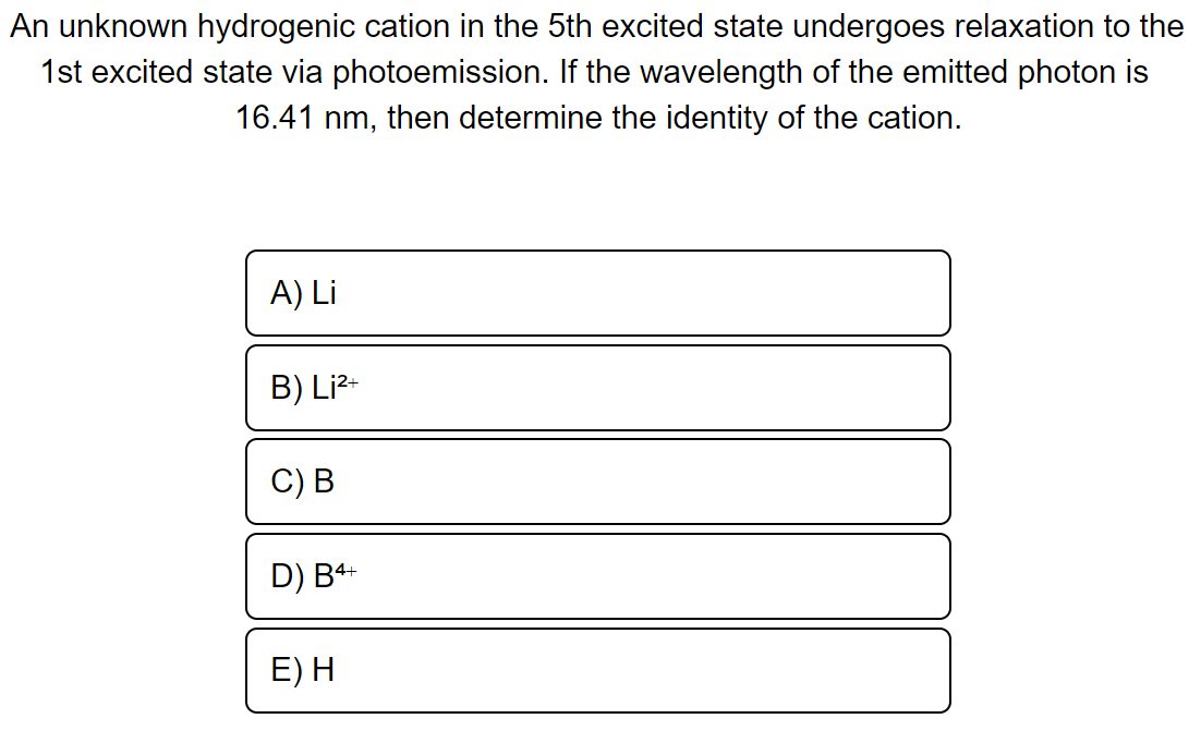 Solved An unknown hydrogenic cation in the 5th excited state | Chegg.com