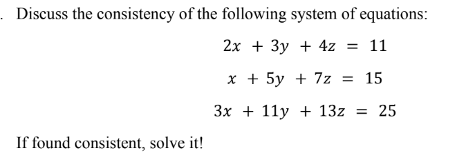 Solved Discuss the consistency of the following system of | Chegg.com
