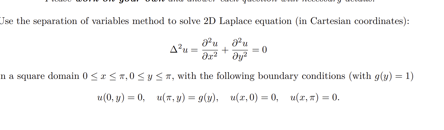 Solved Tse the separation of variables method to solve 2D | Chegg.com