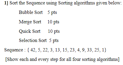 Solved 1] Sort the Sequence using Sorting algorithms given | Chegg.com