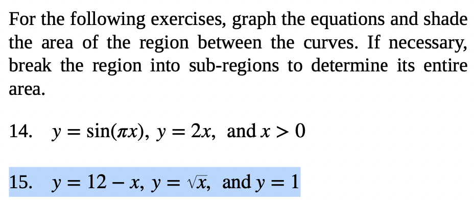 [Solved]: For the following exercises, graph the equations