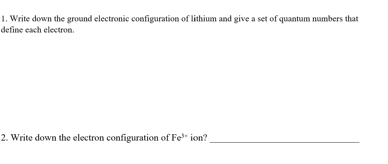 Solved 1. Write down the ground electronic configuration of | Chegg.com