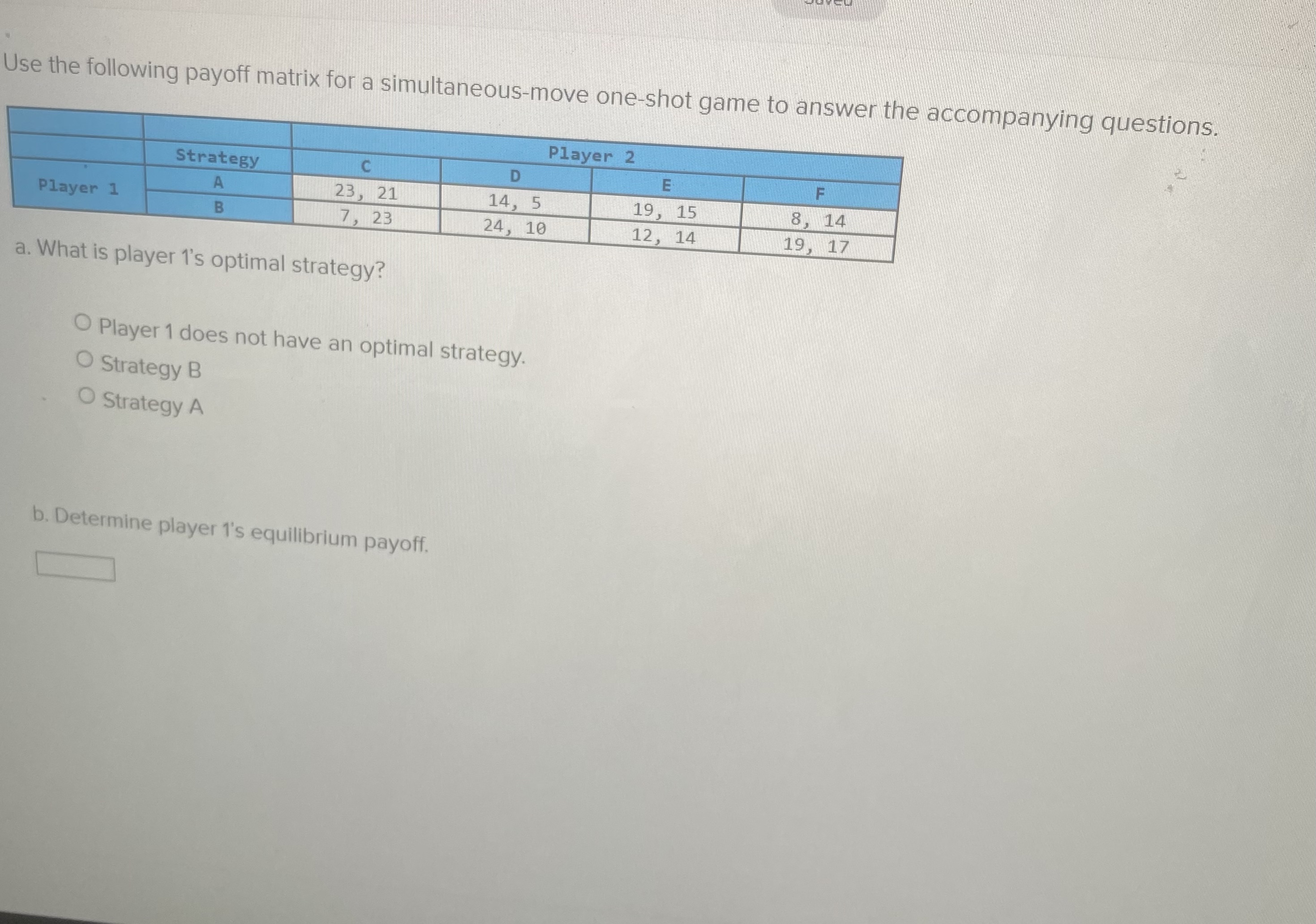 Solved Use the following payoff matrix for a | Chegg.com