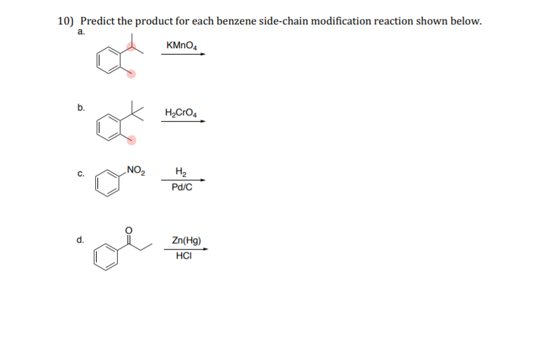 Solved 10) Predict the product for each benzene side-chain | Chegg.com