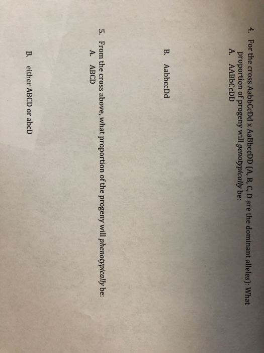Solved 4. For the cross AabbCcDd x AaBbccDD (A, B, C, D are | Chegg.com