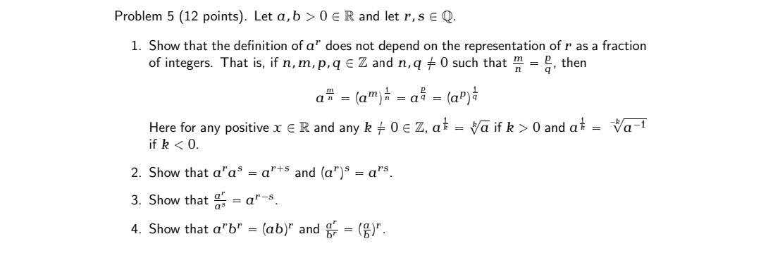 Solved Problem 5 ( 12 points). Let a,b>0∈R and let r,s∈Q. 1. | Chegg.com