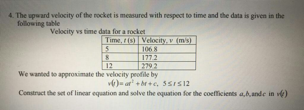 Solved 4. The upward velocity of the rocket is measured with | Chegg.com