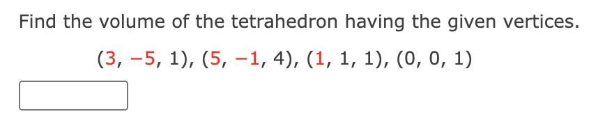Solved Find the volume of the tetrahedron having the given | Chegg.com