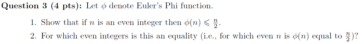 Solved Question 3 (4 pts): Let o denote Euler's Phi | Chegg.com