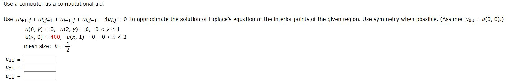 Use a computer as a computational aid. Use ui+1,j + | Chegg.com