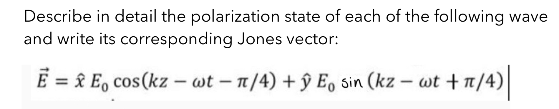 Solved Describe in detail the polarization state of each of | Chegg.com