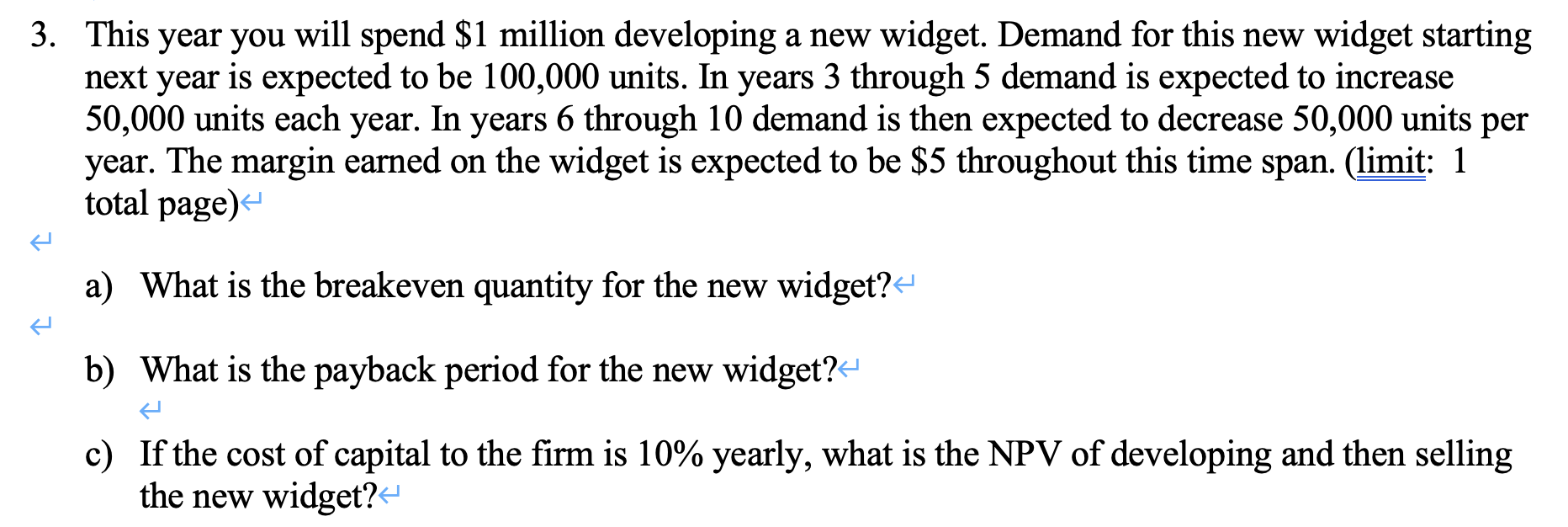 Solved 3. This year you will spend $1 million developing a | Chegg.com